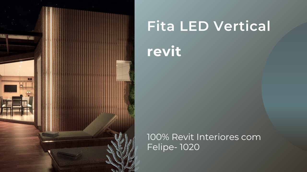 Revit Interiores Felipe- Aula 1020 - Fita Led Vertical - YouTube