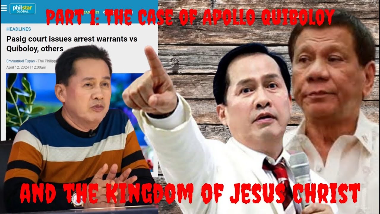 Part 1 The Case of Apollo Quiboloy and the Kingdom of Jesus Christ ...