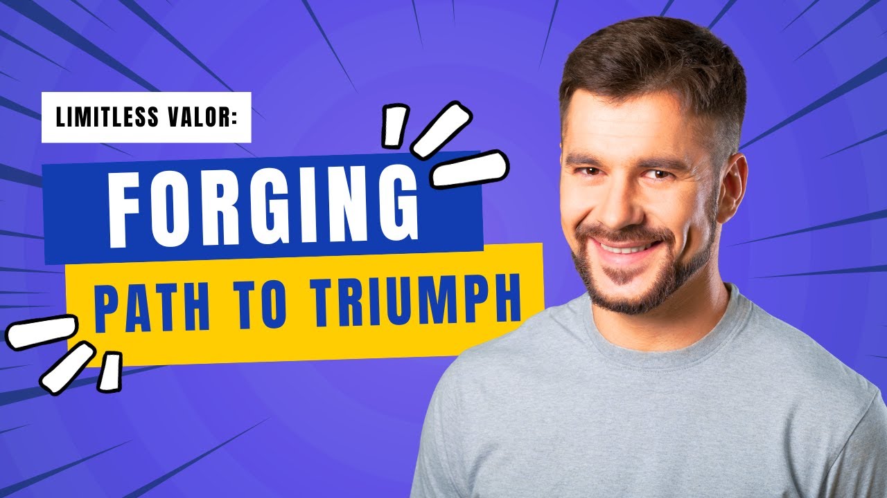 Limitless Valor: Forging Your Path to Triumph | Top Motivation ...