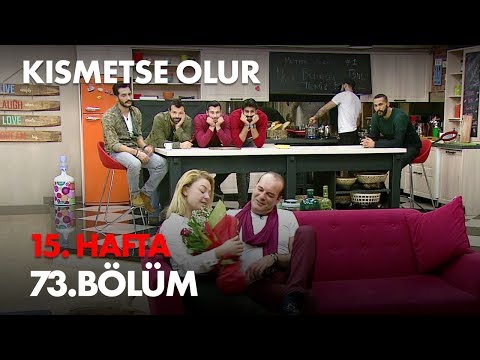 Kısmetse Olur 15. Hafta 73. Bölüm - Full Bölüm
