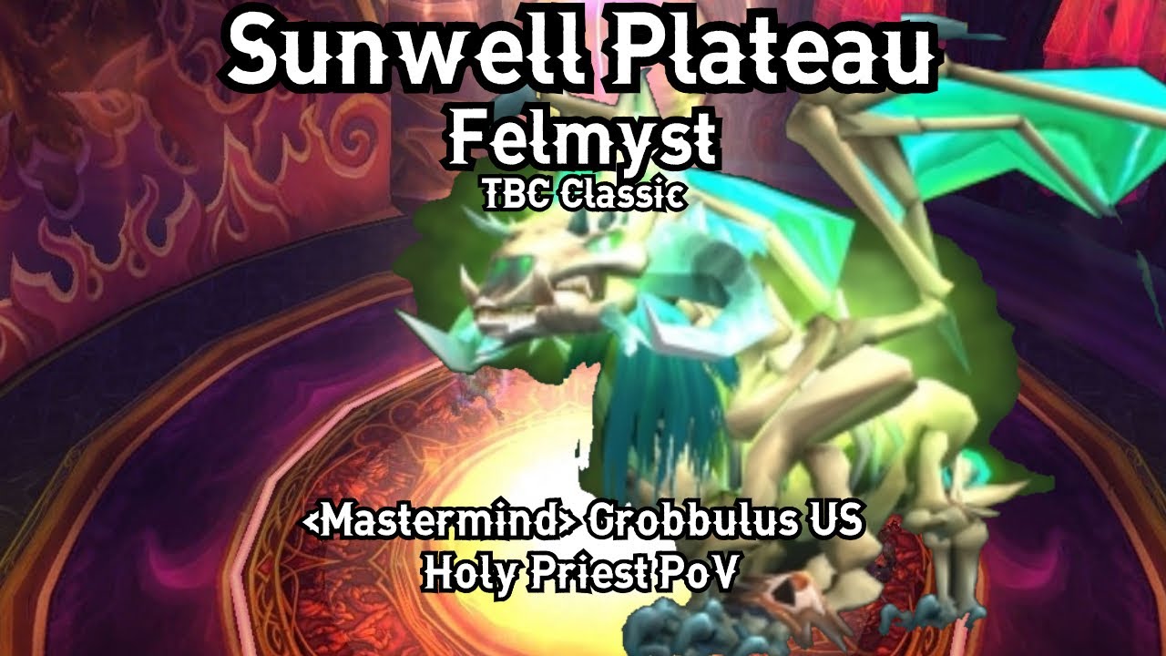 Felmyst | Sunwell Plateau | World of Warcraft Classic TBC | Holy Priest ...