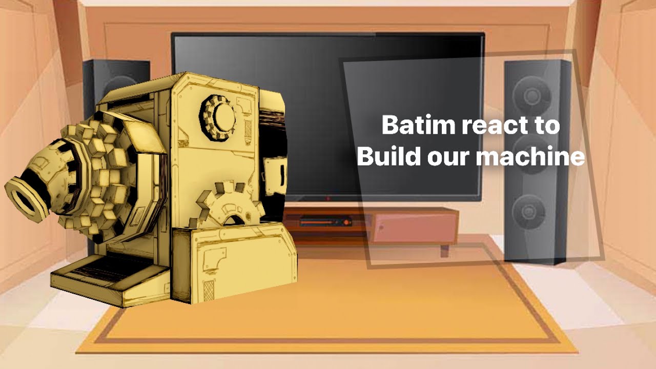 Batim react to build our machine||suggested video - YouTube