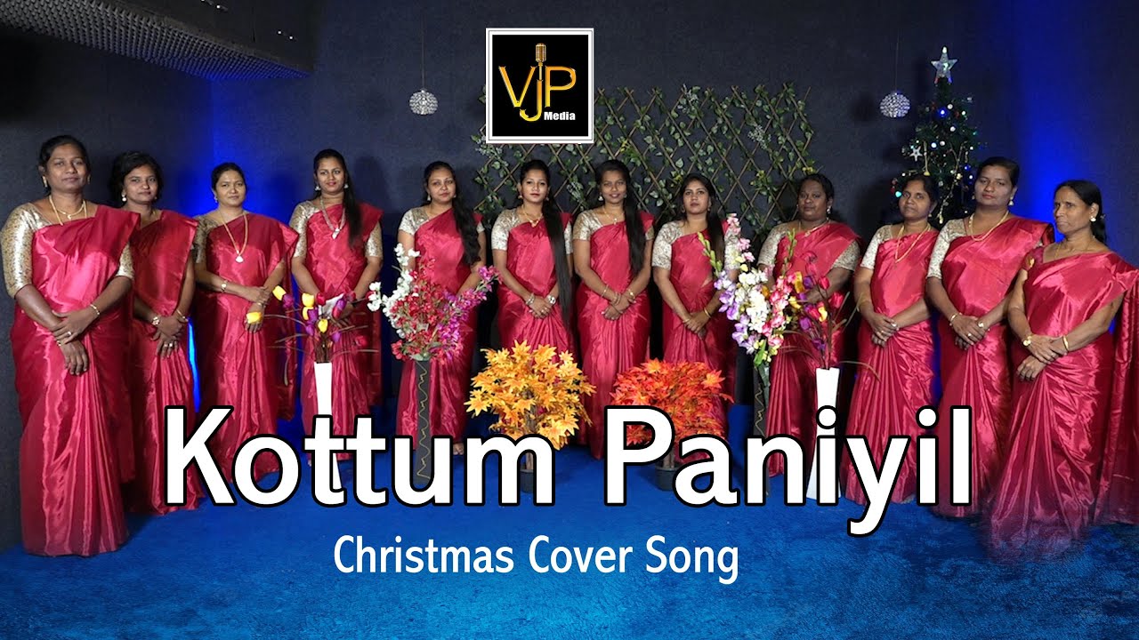 Kottum Paniyil |Christmas Cover Song | Jesus" singers | Levlin ...