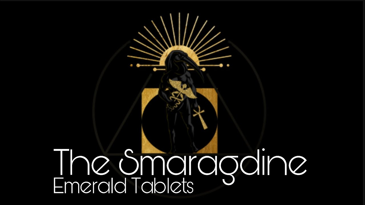 The smaragdine aka the emerald tablet - YouTube