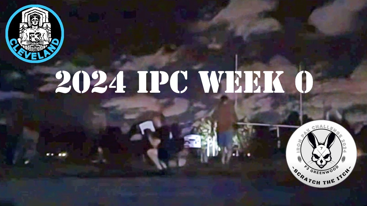 F3Cleveland (Indy) - 2024 Iron PAX Challenge - IPC - WEEK 0 - "Kalsu ...