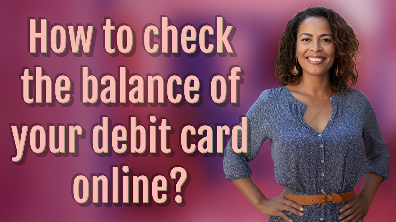 How to check the balance of your debit card online? - YouTube