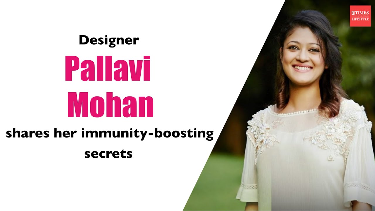 Designer Pallavi Mohan shares her immunity-boosting secrets - YouTube