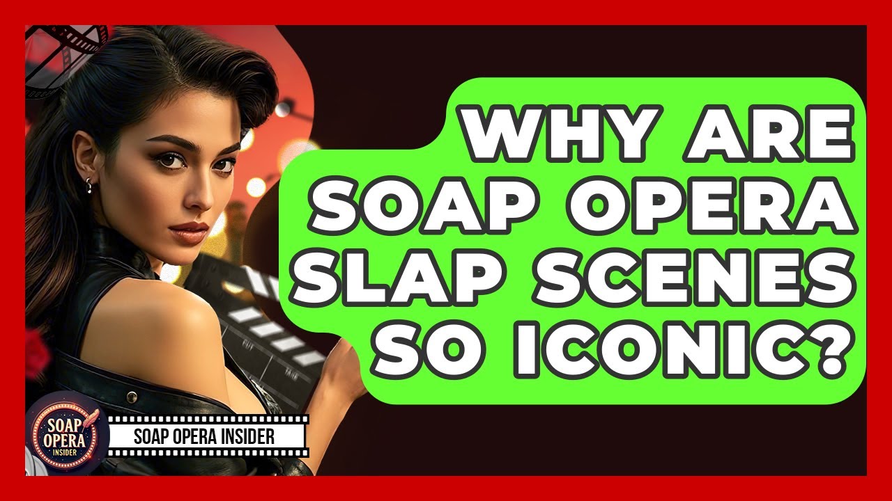 Why Are Soap Opera Slap Scenes So Iconic? - Soap Opera Insider - YouTube