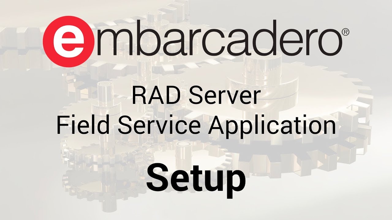 RAD Server Field Service Application: Setup - YouTube