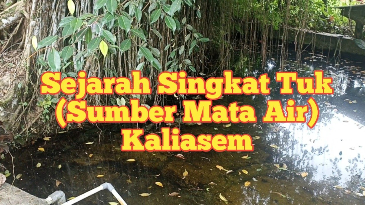 Sejarah Singkat Legenda Tuk Kaliasem(Sumber Mata Air Kaliasem)bersama ...