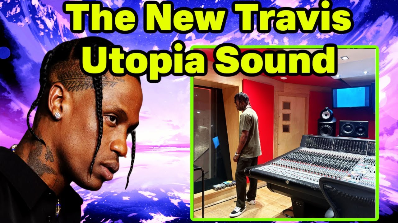 Travis Scott Will Have A New Evolved Autotune Sound For Utopia - YouTube