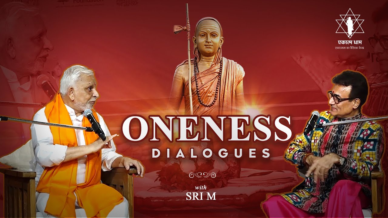 Explore the Vedantic wisdom with Oneness Dialogues | Sri M ...