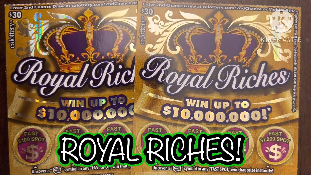 ROYAL RICHES! CA Scratchers - YouTube