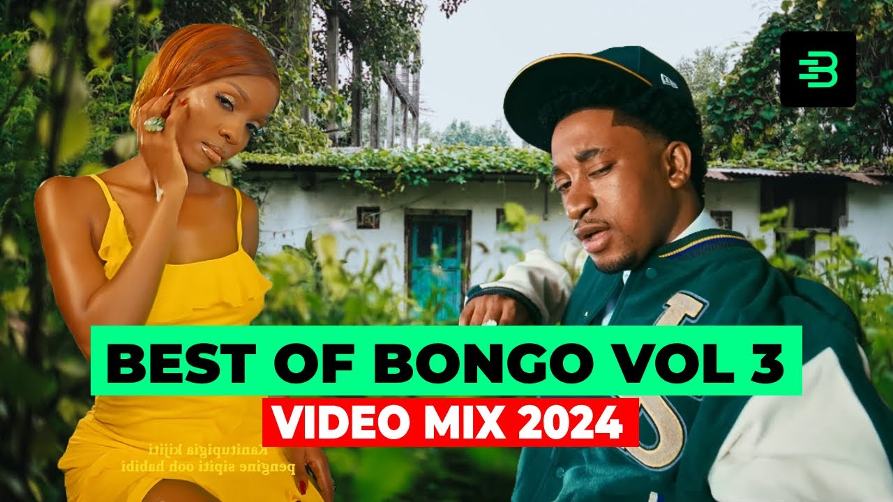 DOWNLOAD | BONGO VIDEO MIX 2024 VOL 3 BY ROBERT HYPE - JAY MELODY ...