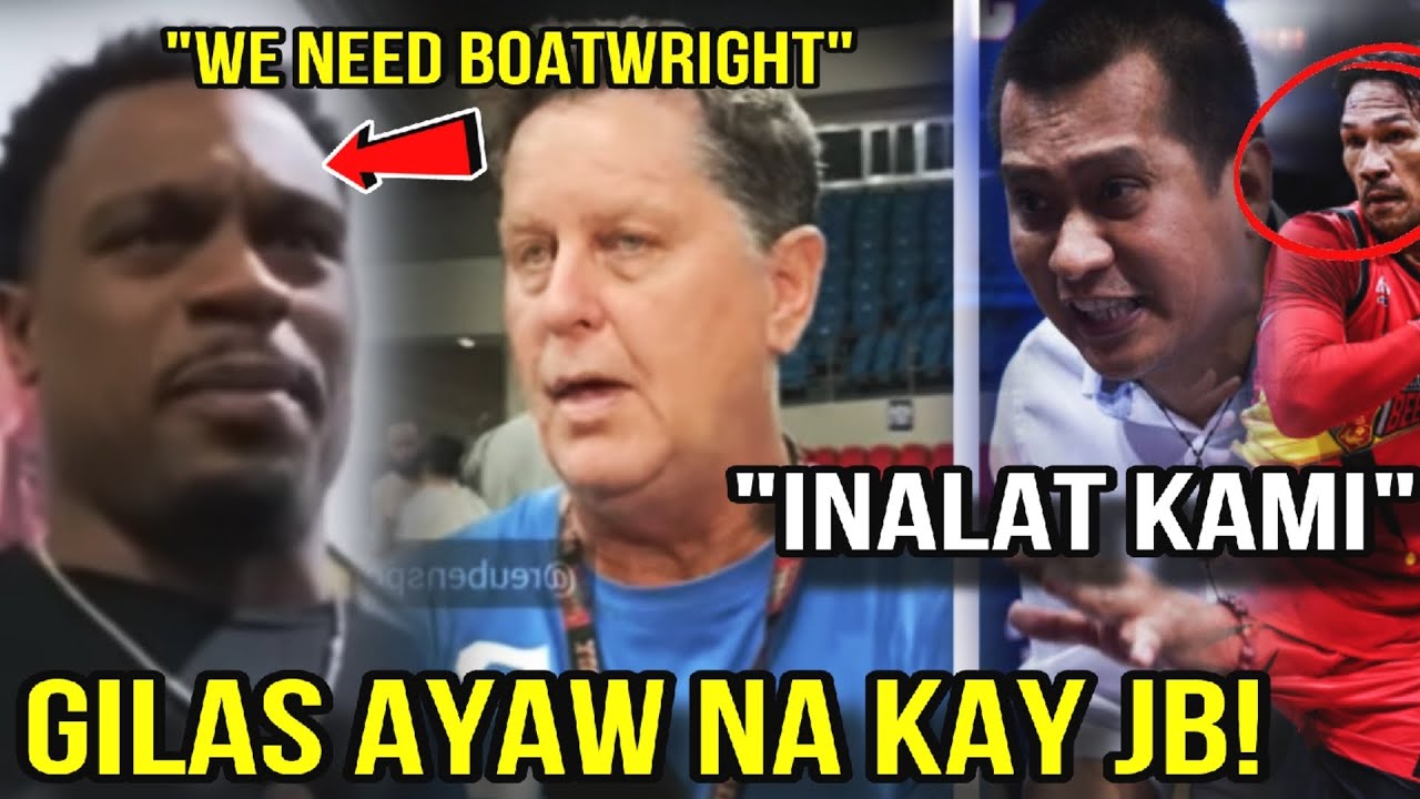 GILAS AYAW NA KAY JB!?| BOATWRIGHT NA ANG GUSTO!| MAGNOLIA BABAWI SA ...