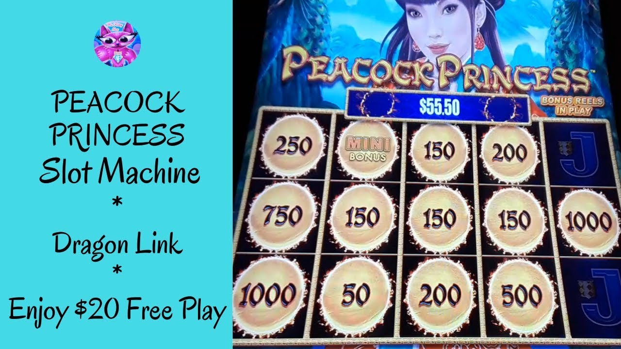 PEACOCK PRINCESS Slot Machine * Dragon Link * Enjoy $20 Free Play * Ms ...