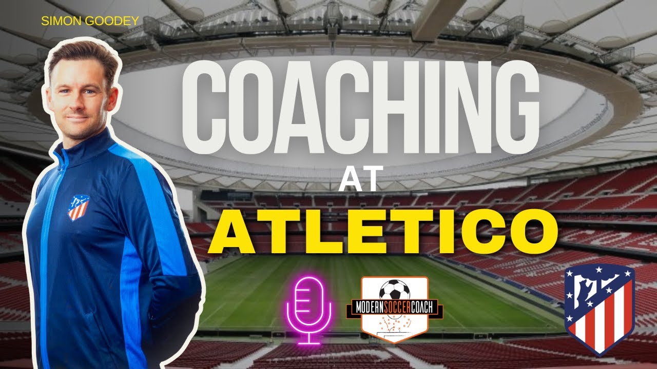 Atletico Madrid Academy and Coaching in Spain with Simon Goodey - YouTube
