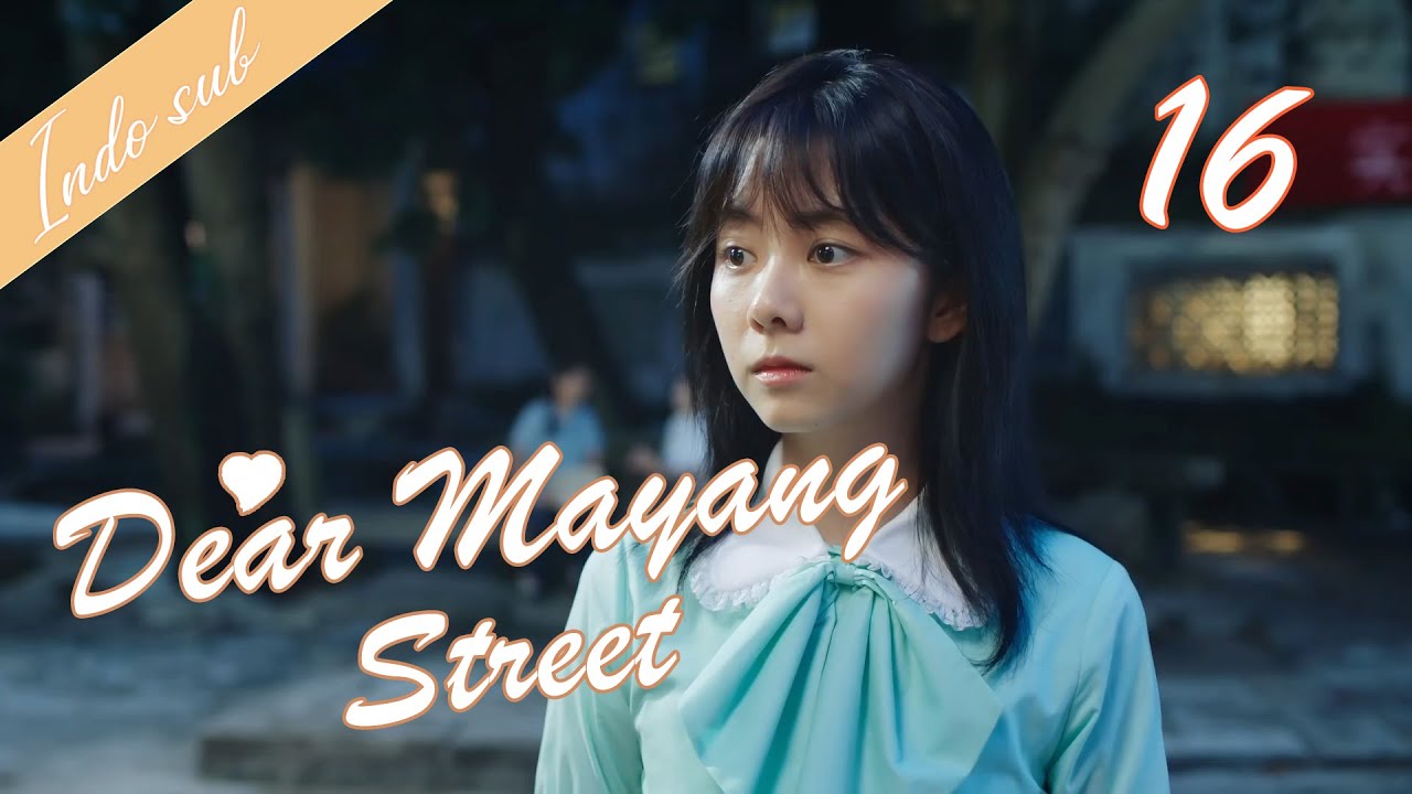 [Indo Sub] Dear Mayang Street 16丨亲爱的麻洋街 16 | Timmy Xu, Seven Tan, Niu ...