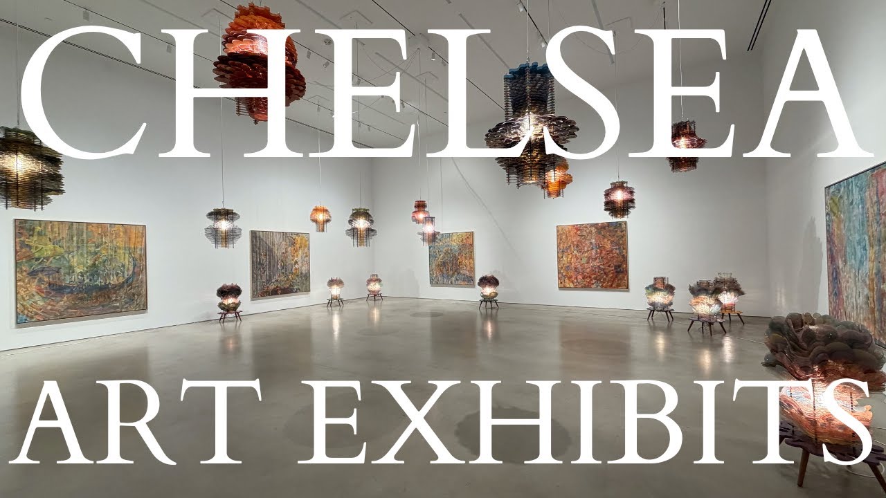 Chelsea Art Galleries Part II | A Curated Walk Through NYC Exhibitions ...