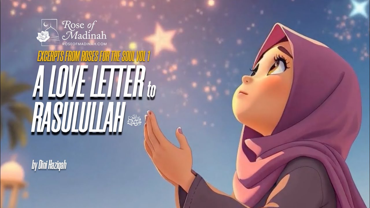 Love Letter to Rasulullah ﷺ - YouTube