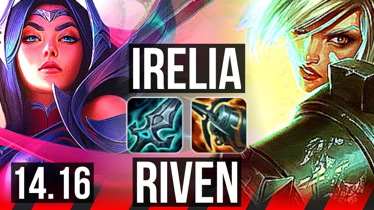 IRELIA vs RIVEN (TOP) | 700+ games, 5/1/1 | EUW Master | 14.16 - YouTube