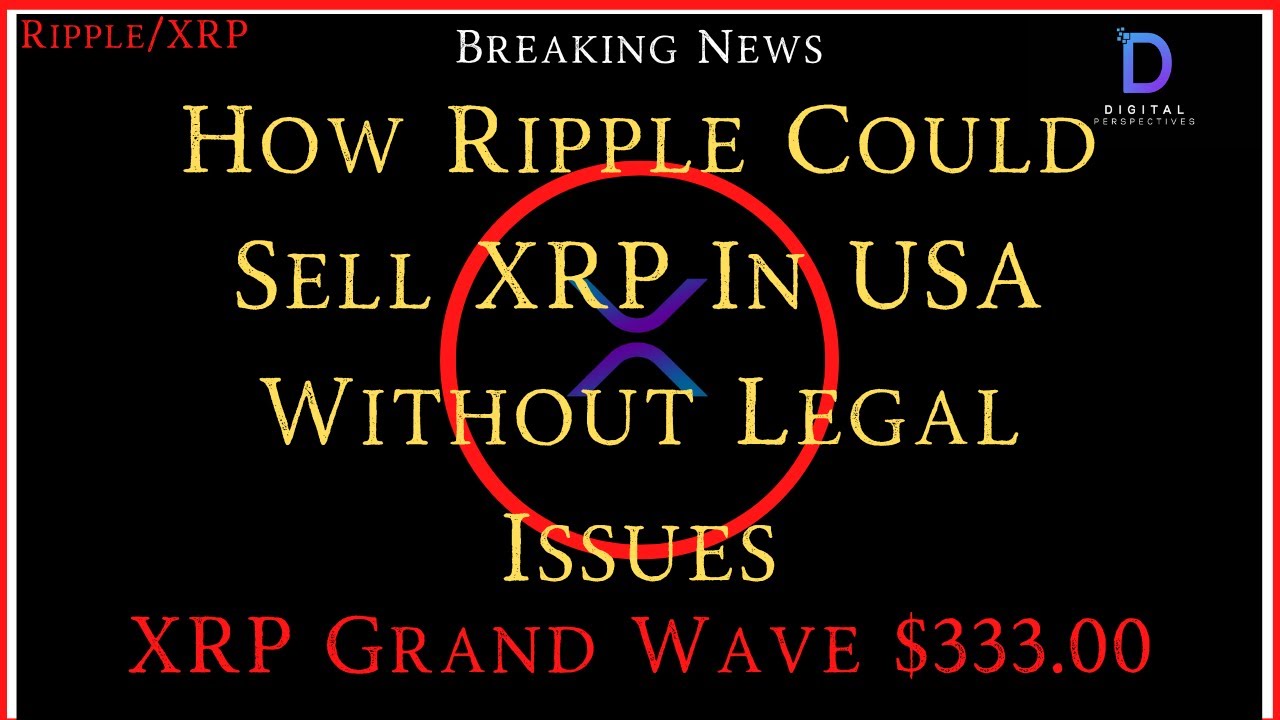 Ripple/XRP-How US Institutions/Banks Could Use XRP Without Legal Issues ...