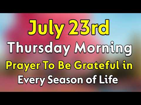 A Morning Prayer Before You Begin This Blessed Day | Every Season Has Been Touched by God's Grace
