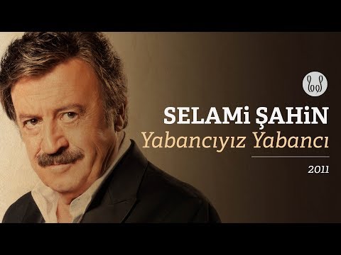 Selami Şahin - Yabancıyız Yabancı (Official Audio)