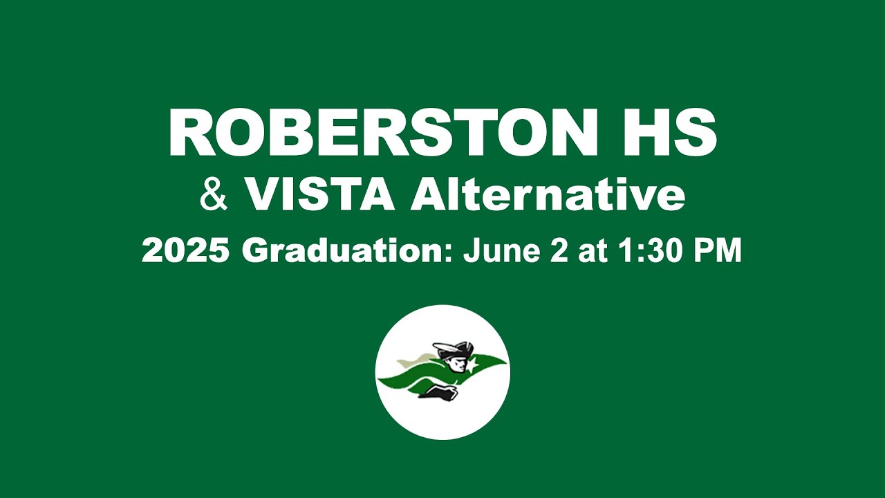 Robertson High School & Vista Alternative Graduation Ceremony - 6.2.25 ...