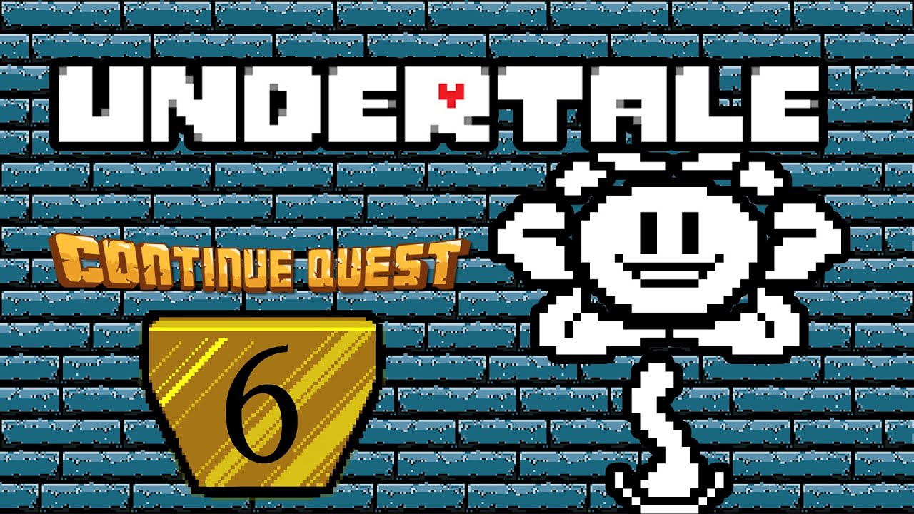 Undertale - Part 06 - ContinueQuest - YouTube