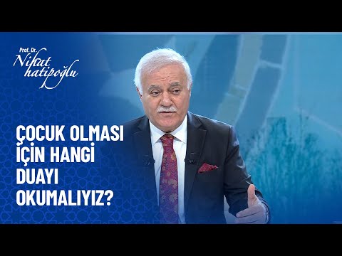 Çocuk olması için hangi duayı okumalıyız? - Nihat Hatipoğlu Sorularınızı Cevaplıyor 19 Kasım