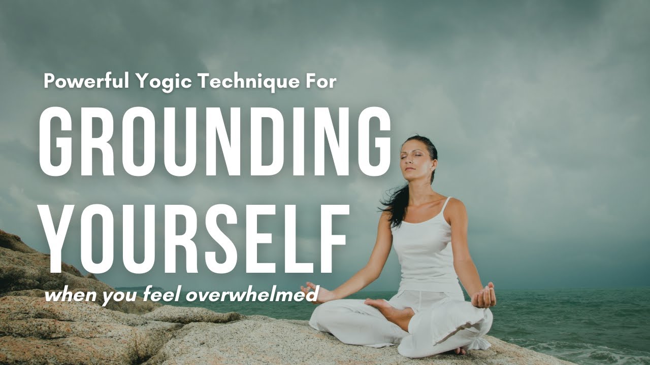Grounding Yourself When You Feel Overwhelmed - YouTube