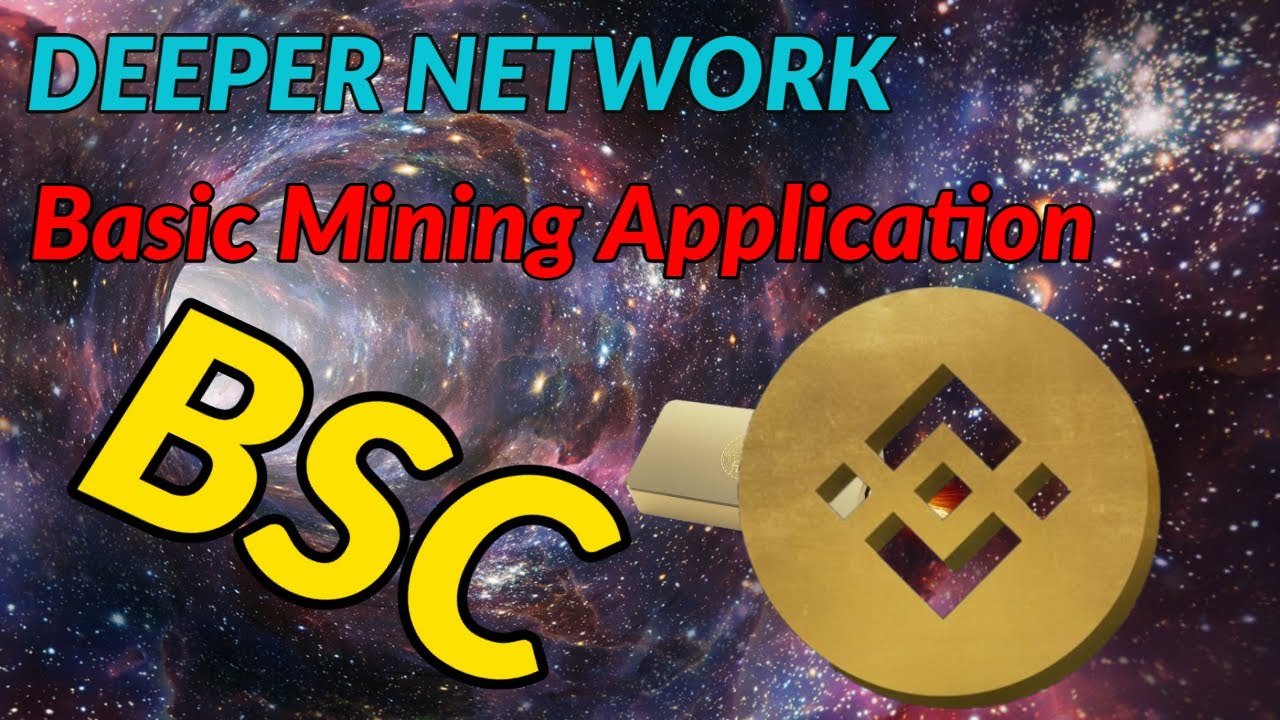 Deeper Network - Basic Mining Application BSC Version - YouTube