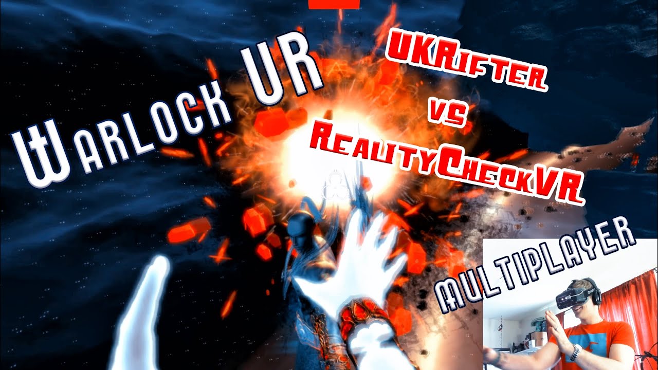 WARLOCK VR - RealityCheckVR vs UKRifter - CASTING SPELLS IN MULTIPLAYER ...