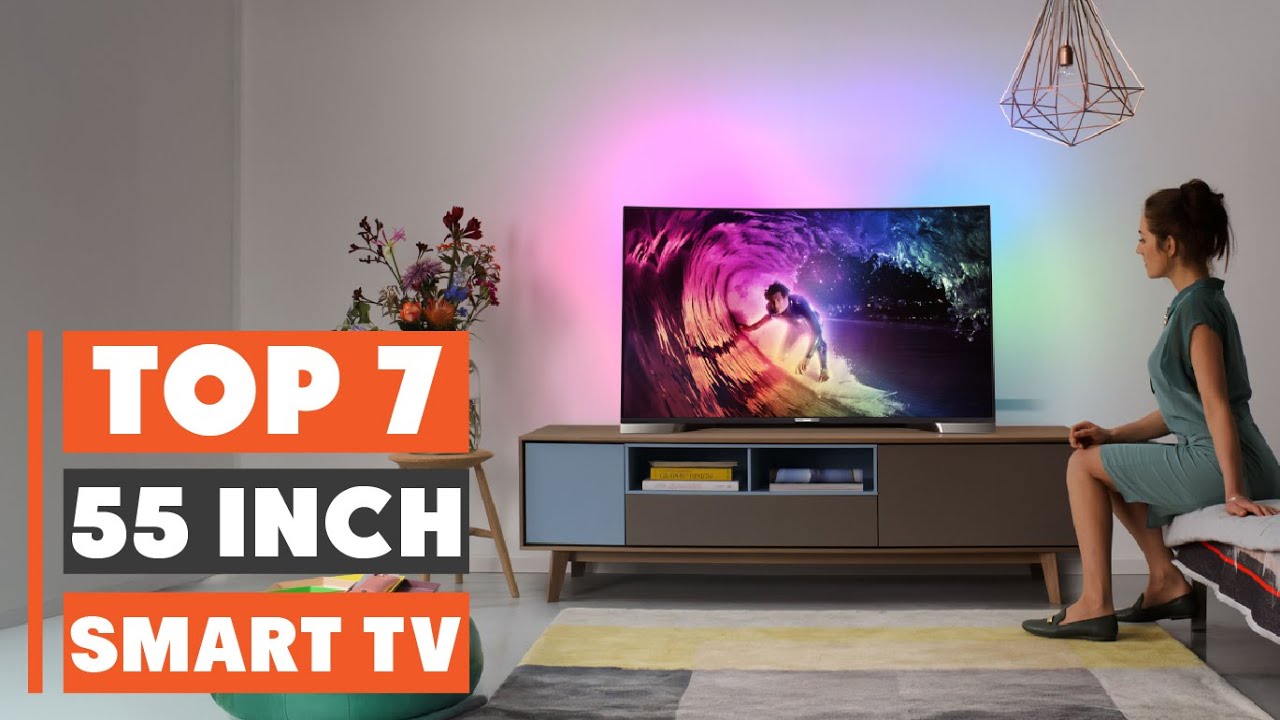 7 Best 55 Inch TV: Top Home Theater Picks - YouTube