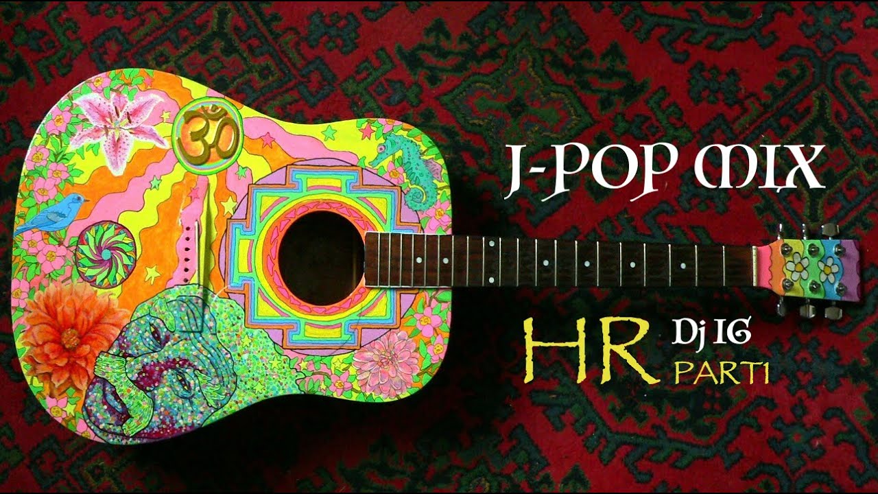 [Dj IG] J-pop Mix!! The「HR」 前編 - YouTube