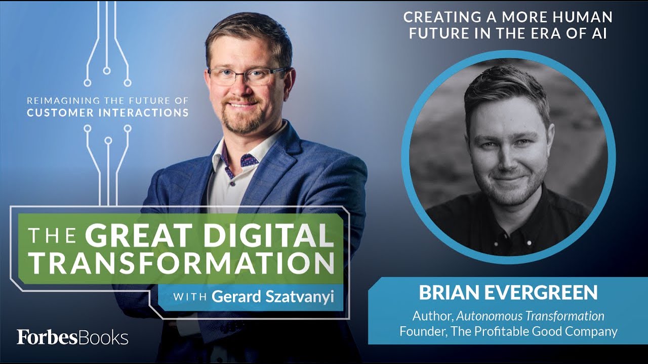 EPISODE 22 with Brian Evergreen: Creating a More Human Future in the ...