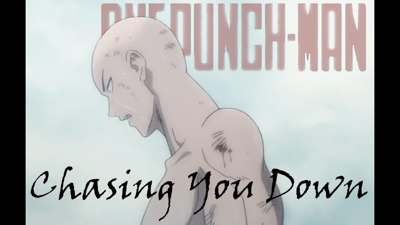 One Punch Saitama | Chase You Down (AMV Rehashed) - YouTube