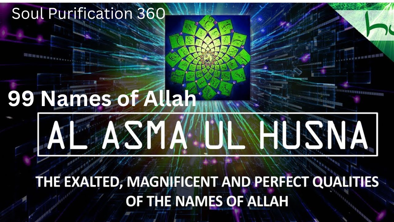 Asma Ul Hasna || 99 Names of Allah || Heart Touching - YouTube