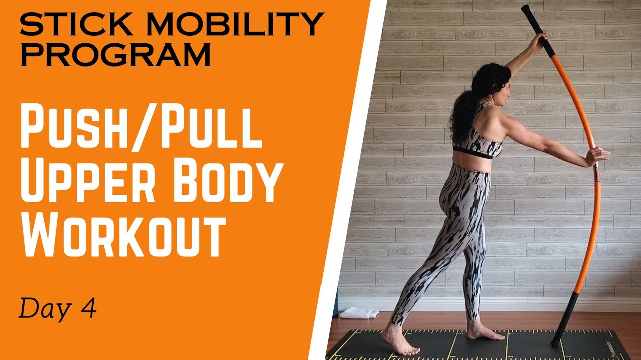 DAY 4 // Push-Pull UPPER BODY Workout // Summer STICK MOBILITY PROGRAM ...
