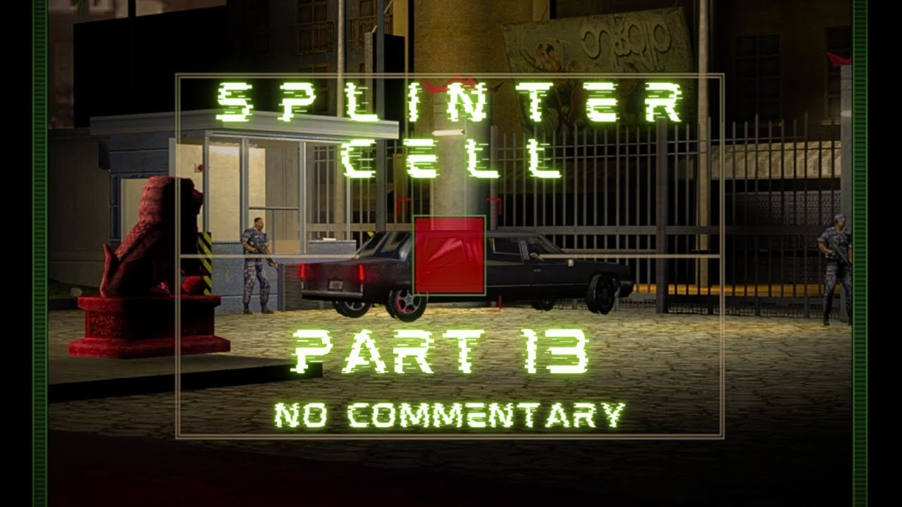 Splinter Cell Playthrough (XBOX) (No Commentary) - Part 13 - Dog Days ...