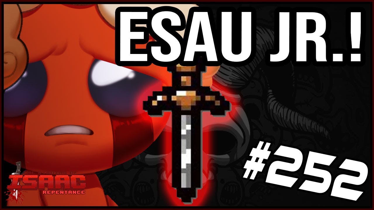 ESAU JR. IS INSANE! - The Binding Of Isaac: Repentance #252 - YouTube