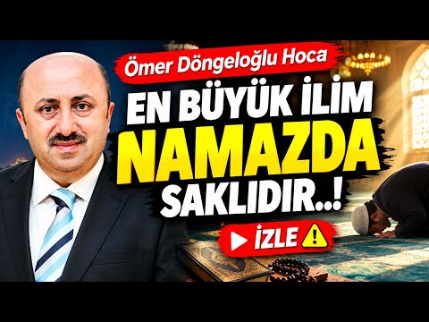 Ömer Döngeloğlu Hoca | EN BÜYÜK İLİM NAMAZDA SAKLIDIR..! İZLE ⚠️ #namaz #islam #allah #din 