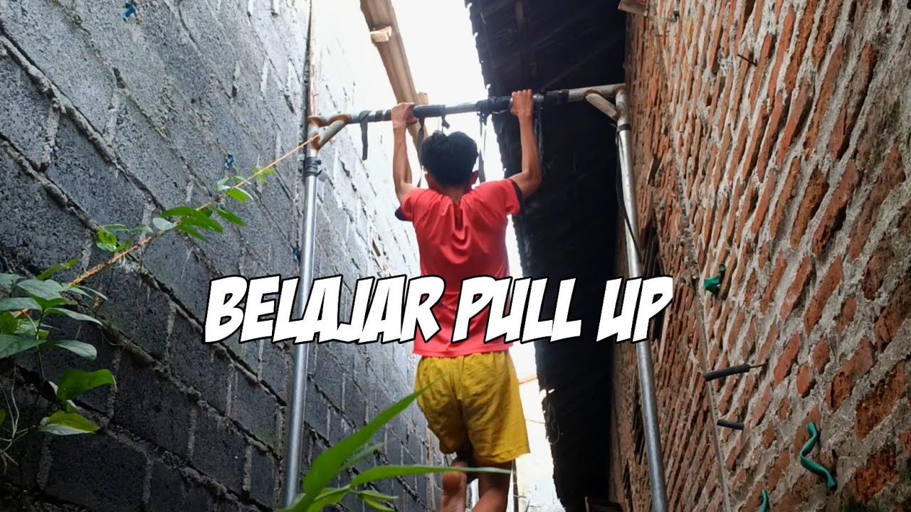 BELAJAR PULL UP DIRUMAH - WORKOUT PEMULA DIRUMAH - YouTube