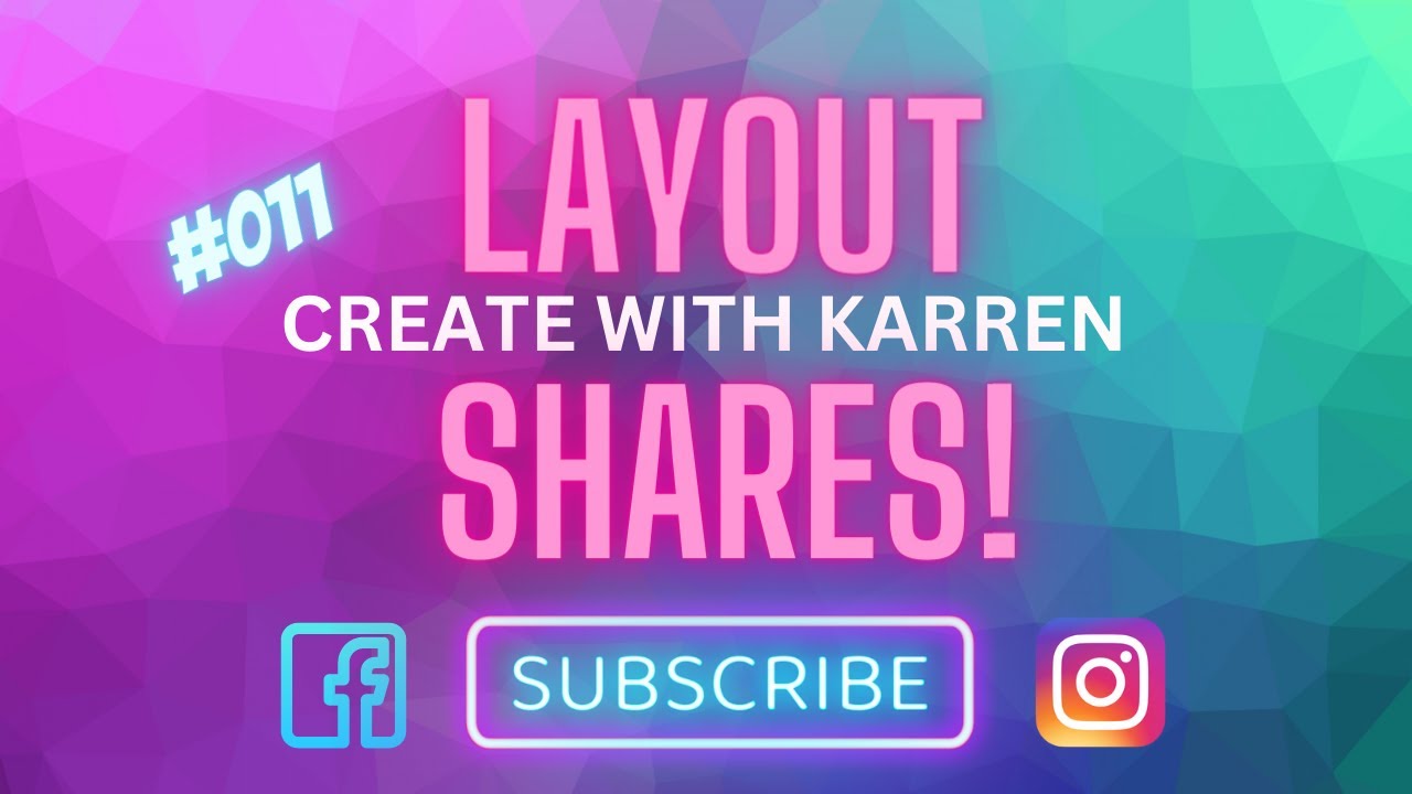 #011 SCRAPBOOK LAYOUT SHARES BY CREATE WITH KARREN - YouTube