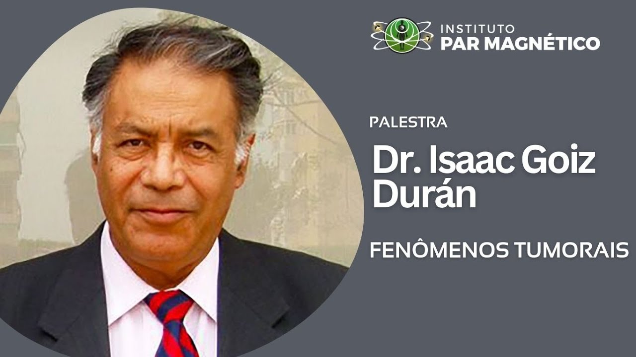 Palestra Dr. Isaac Goiz Dúran | Fenômenos tumorais | Legendado - YouTube