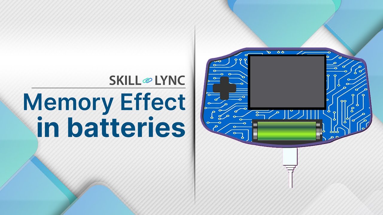 What is Memory Effect (Batteries)? | SKILL-LYNC - YouTube