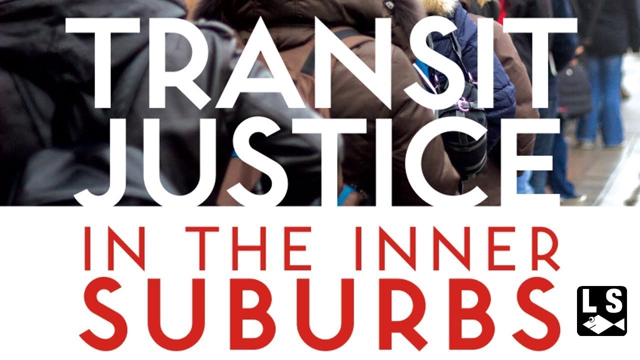 Transit Justice in the Inner Suburbs - Steve Maher Deborah Littman [2/2 ...
