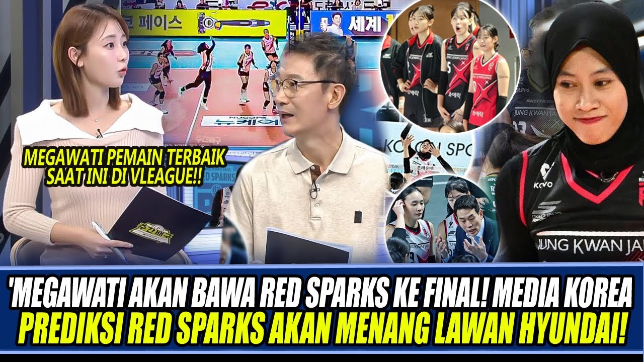 'ANTUSIAS PENONTON DUKUNG MEGA KE FINAL' MEDIA KOREA PREDIKSI RED SPARKS AKAN MENANG LAWAN ...