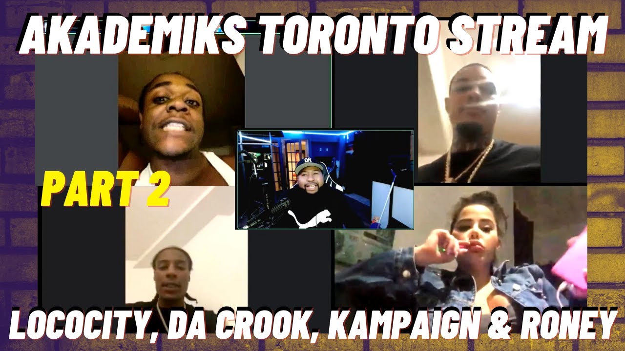 Akademiks Torotno Twitch Part 2 | Lococity, Da Crook, Roney & Kampaign ...